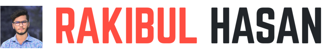 Rakibul Hasan - Full Stack Web Developer